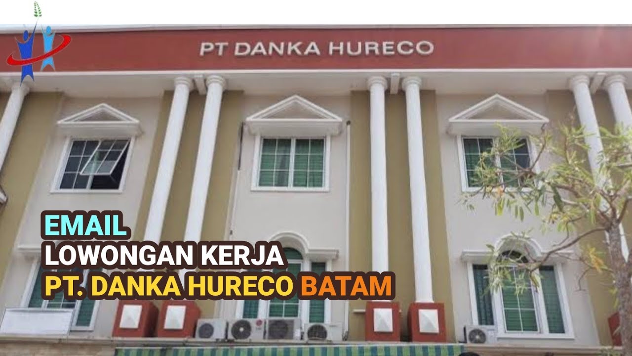 PT Danka Hureco Batam Info Lowongan Kerja Batam hari ini - YouTube