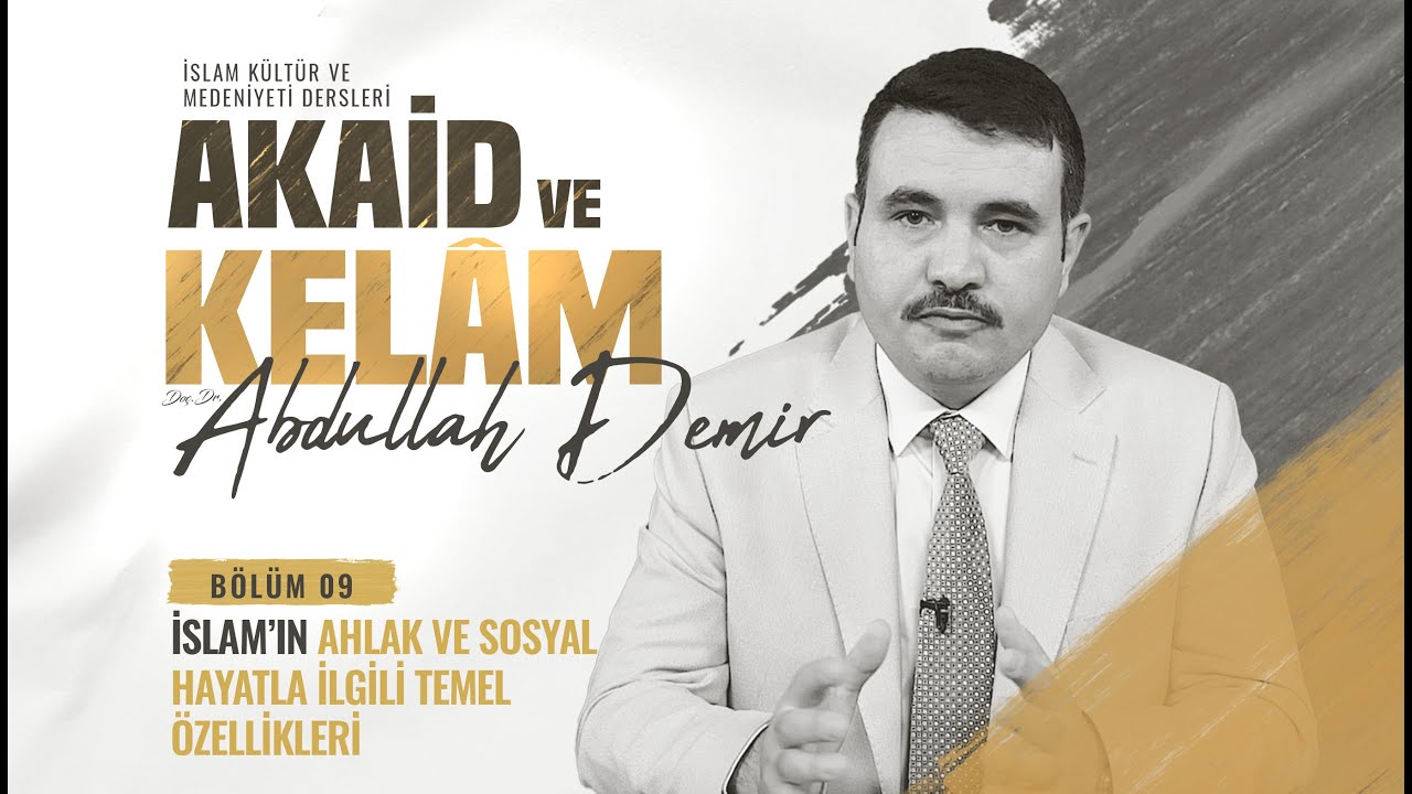 İslam’ın Ahlak ve Sosyal Hayatla İlgili Temel Özellikleri - Akaid ve ...