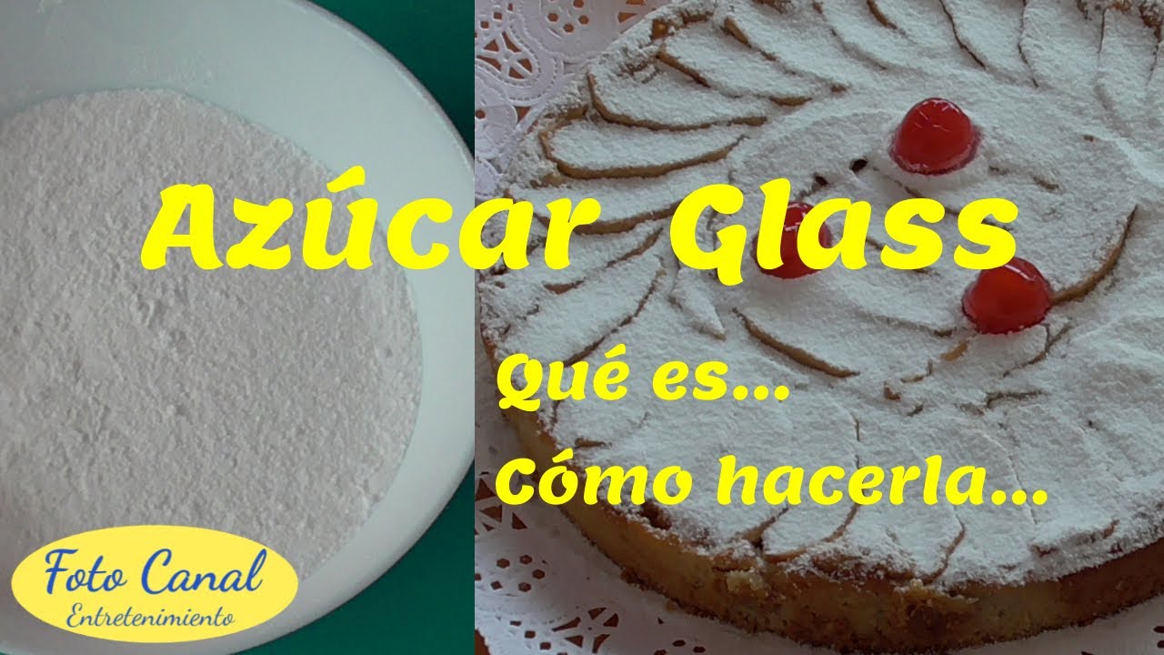 AZÚCAR GLASS. Qué es... Cómo hacerla... - YouTube