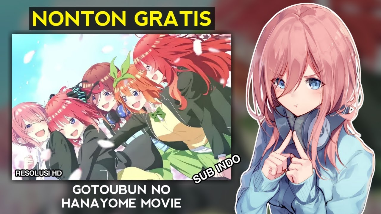 GOTOUBUN NO HANAYOME MOVIE || SUB INDO || DOWNLOAD FULL HD 2023 - YouTube