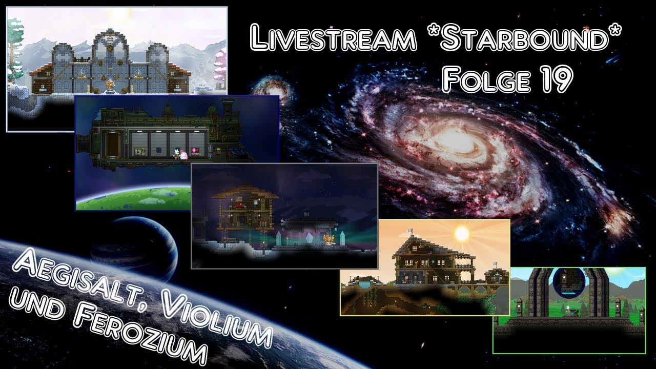 🔴 Livestream *Starbound* Folge 19 - Aegisalt, Violium und Ferozium ...