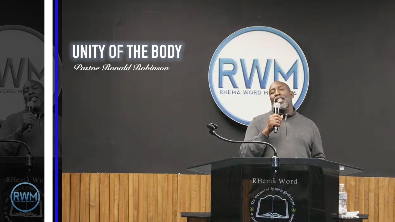 Unity of the Body - Pastor Ronald Robinson - YouTube