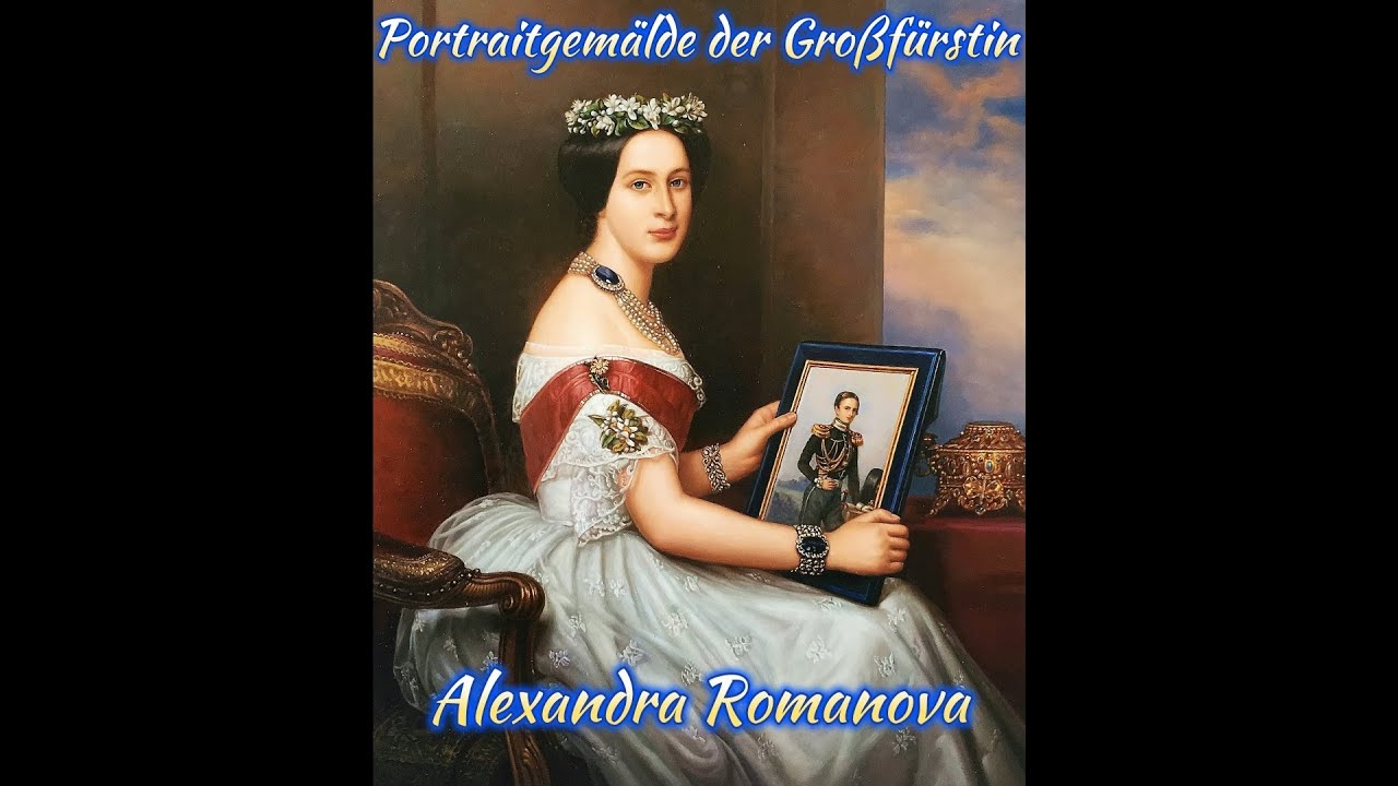 Portraitgemälde der Großfürstin Alexandra Romanova - YouTube