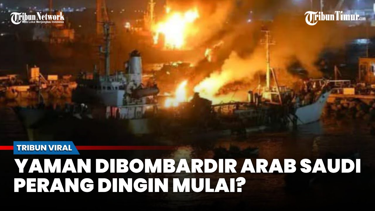 Detik-detik Arab Saudi Bom Pelabuhan Yaman, ini Penyebabnya! - YouTube