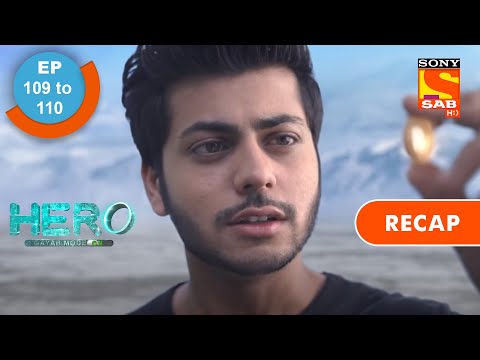 Hero - Gayab Mode On | हीरो - गायब मोड ऑन | Ep 109 & Ep 110 | RECAP