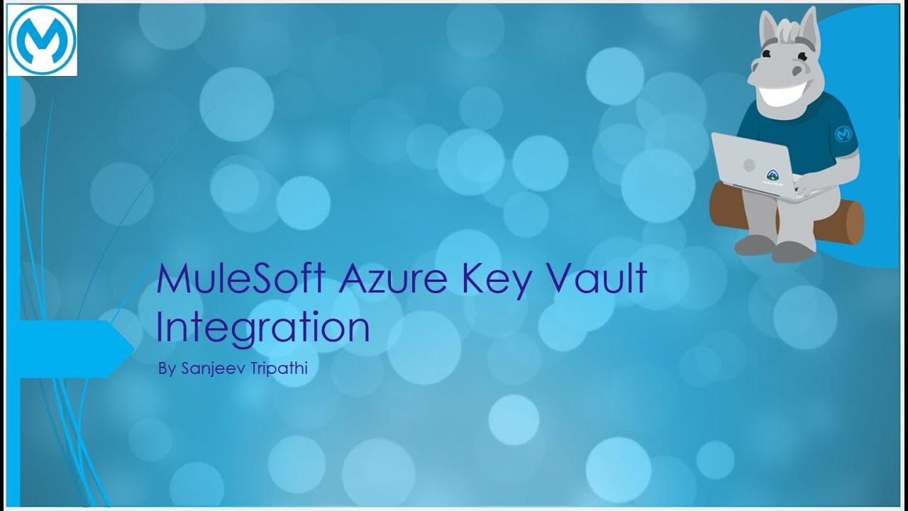 MuleSoft Azure Key Vault Integration - Avoid exposing sensitive ...