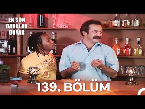 En Son Babalar Duyar 139. Bölüm - İyileştirilmiş Görüntü (FULL HD)