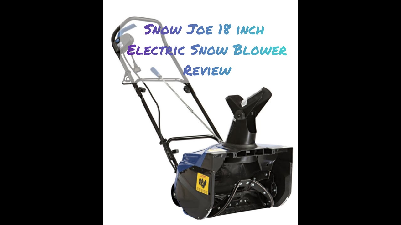 Snow Joe 18 inch Electric Snow Blower Review - YouTube