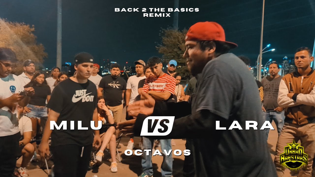 Back 2 The Basics REMIX | Octavos | Milu vs Lara - YouTube
