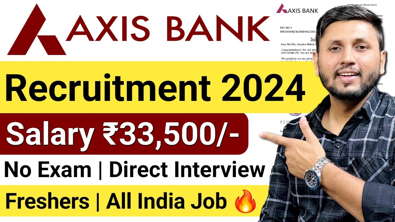 Axis Bank Recruitment 2024 | Freshers | Bank Job Vacancy 2024 | Bank ...
