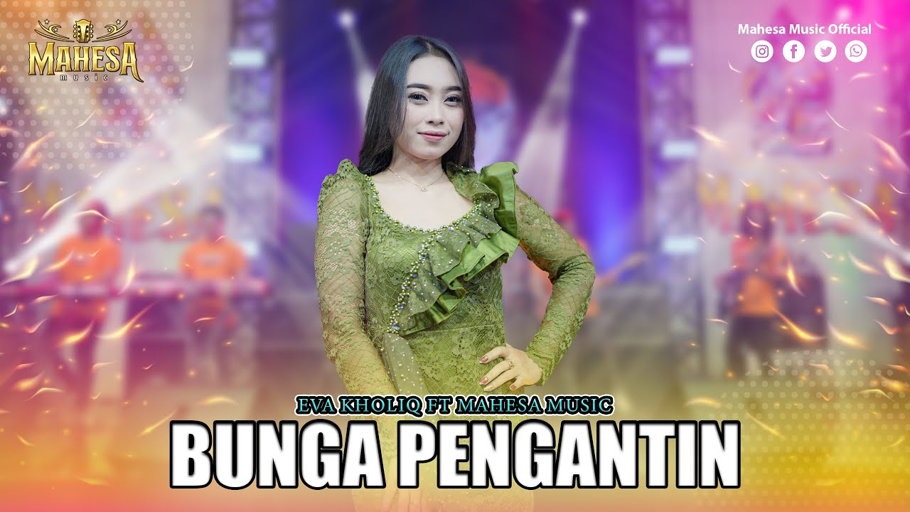 EVA KHOLIQ - BUNGA PENGANTIN I Mahesa Music - YouTube