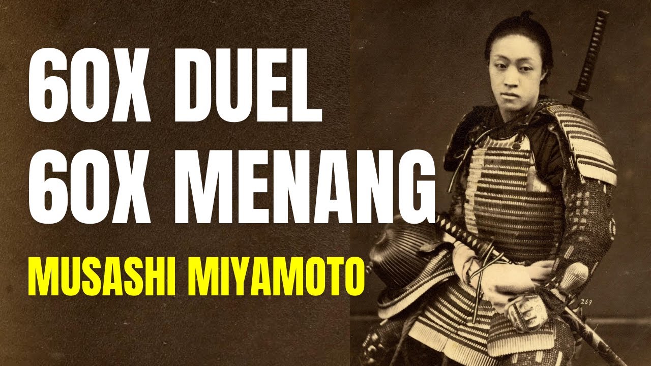 Cara Menjadi Tak Terkalahkan Ala Samurai Legendaris Jepang Musashi ...