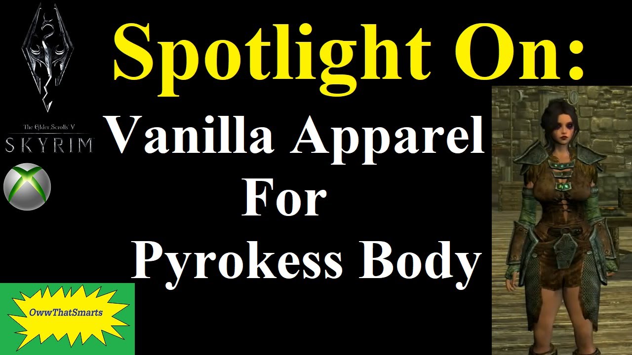 Skyrim (mods) - Spotlight On: Vanilla Apparel For Pyrokess Body - YouTube