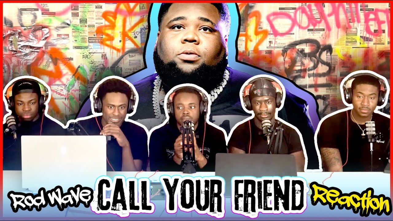 Rod Wave - Call Your Friends (Official Video) | Reaction - YouTube
