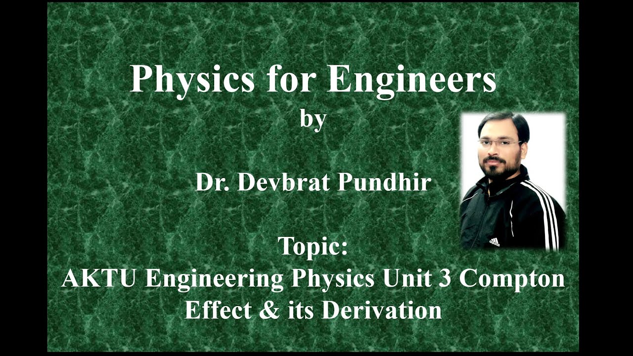 AKTU Engineering Physics Unit 3 Compton Effect & its Derivation - YouTube