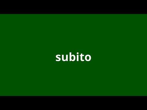 what is the meaning of subito - YouTube