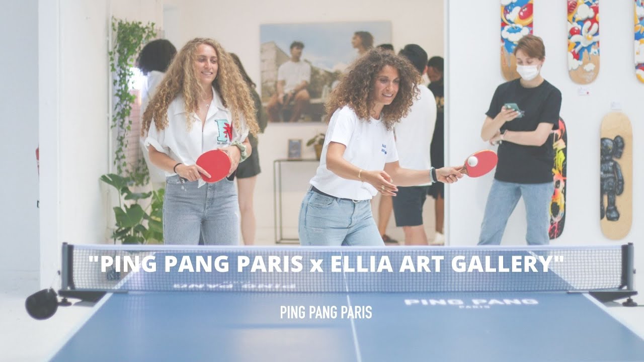 "When art meets sport" | PING PANG PARIS x ELLIA ART GALLERY - YouTube