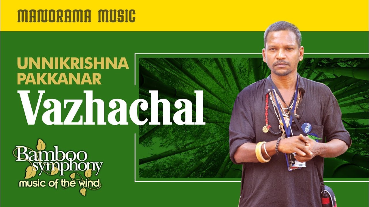 Vazhachal | Bamboo Symphony | Unnikrishna Pakkanar - YouTube Music