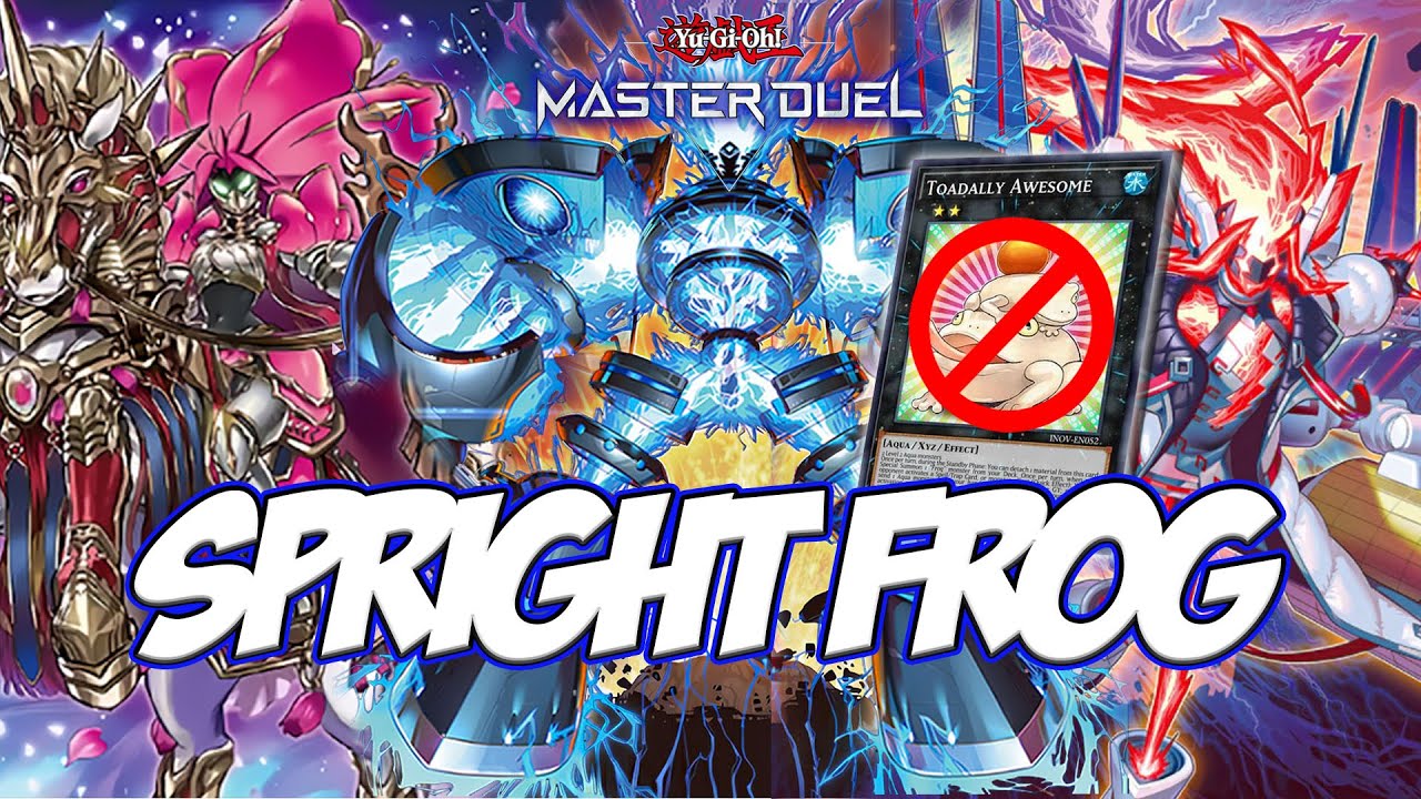 Master Duel - Spright Frog is deck still strong when Toadally Awesome ...