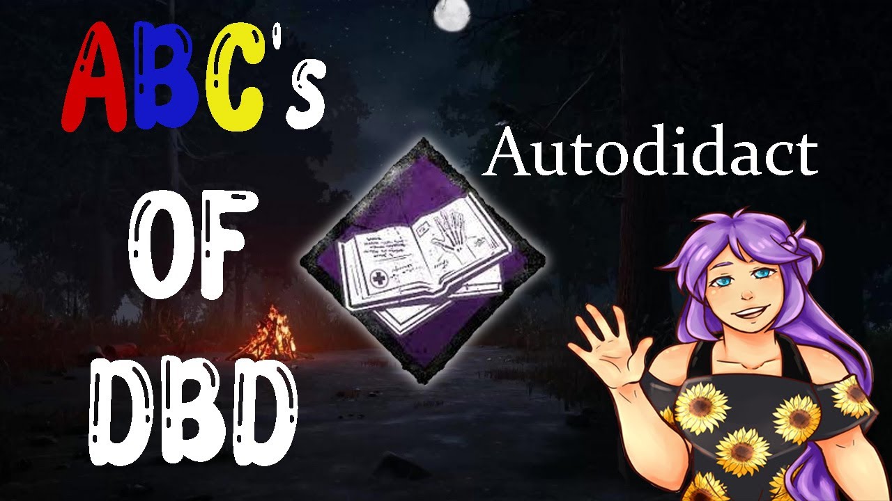 ABC's of DbD: Autodidact - YouTube