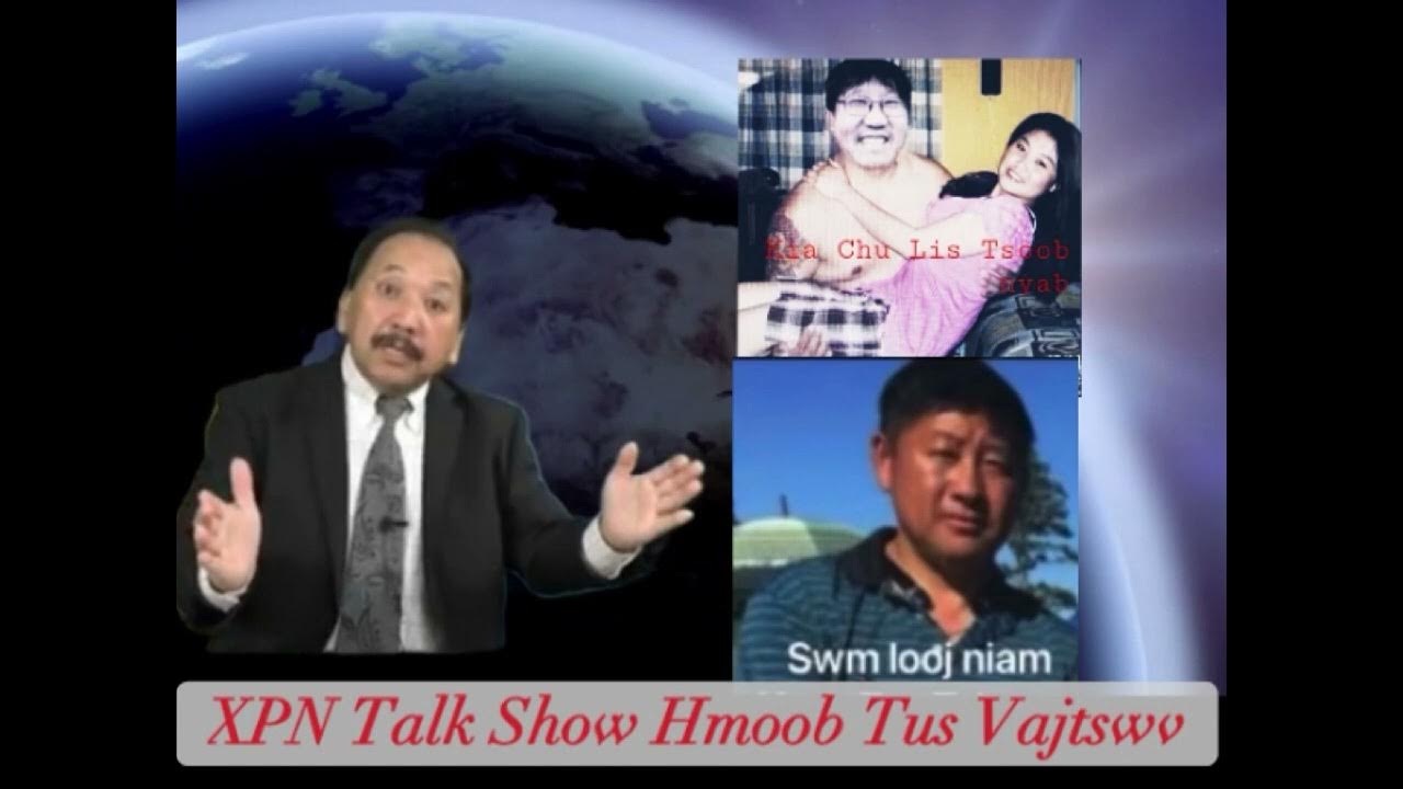 XPN Talk Show 8-1-2024 SwmLooj ruam lub txim tuag nrog Muas tub sab tsoob Niam swmlooj. - YouTube