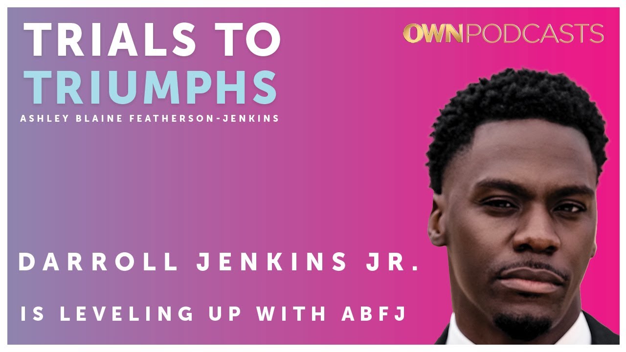 Darroll Jenkins Jr. | Trials To Triumphs | OWN Podcasts - YouTube