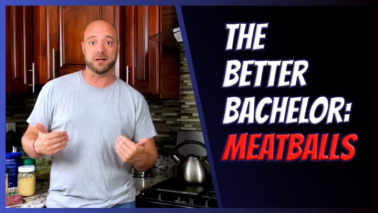 The Better Bachelor: Meatballs - YouTube