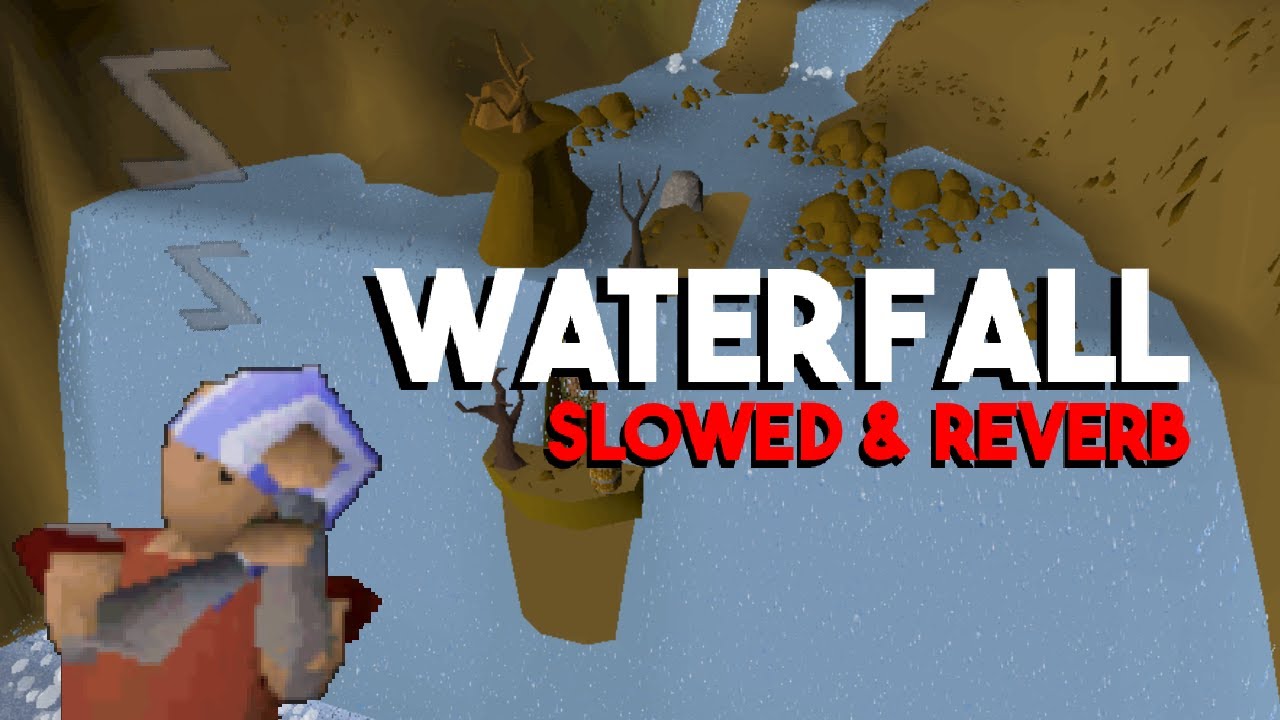 Relaxing OSRS Music: Waterfall (slowed & reverb) - YouTube