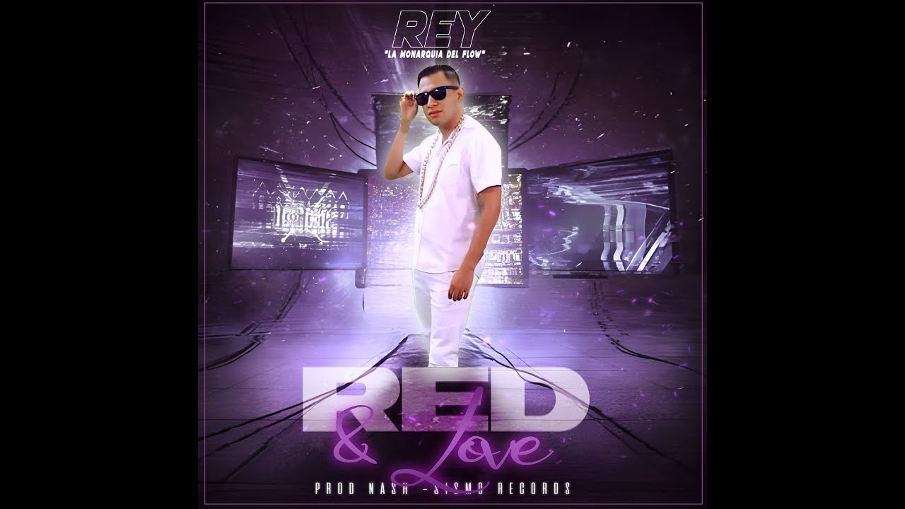 RED & LOVE.- REY "LA MONARQUIA DEL FLOW" VIDEO OFICIAL. - YouTube