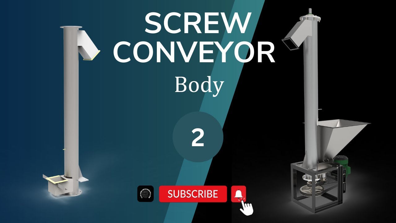 Body of Screw Conveyor Design in SolidWorks | Sheet Metal & Weldments ...