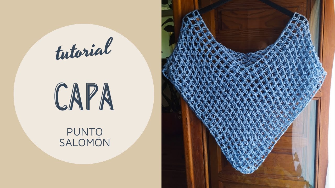 CAPA A CROCHET. Poncho PUNTO SALOMÓN - ESPUMA DE MAR a ganchillo. Capa ...