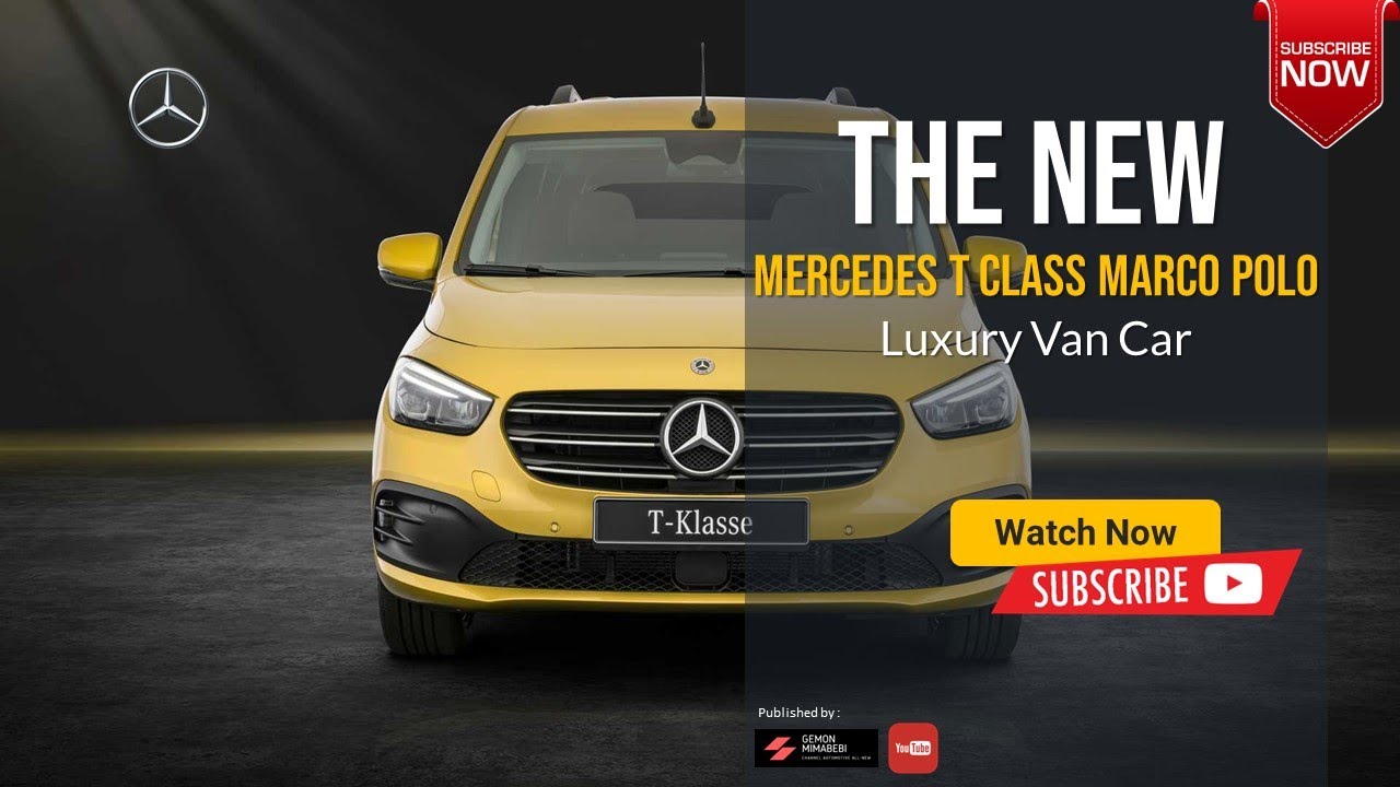 The New 2024 Mercedes T Class Marco Polo Concept Camper Van Luxury New ...