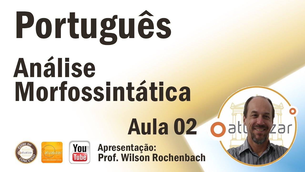Análise Morfossintática - Aula 02 - YouTube