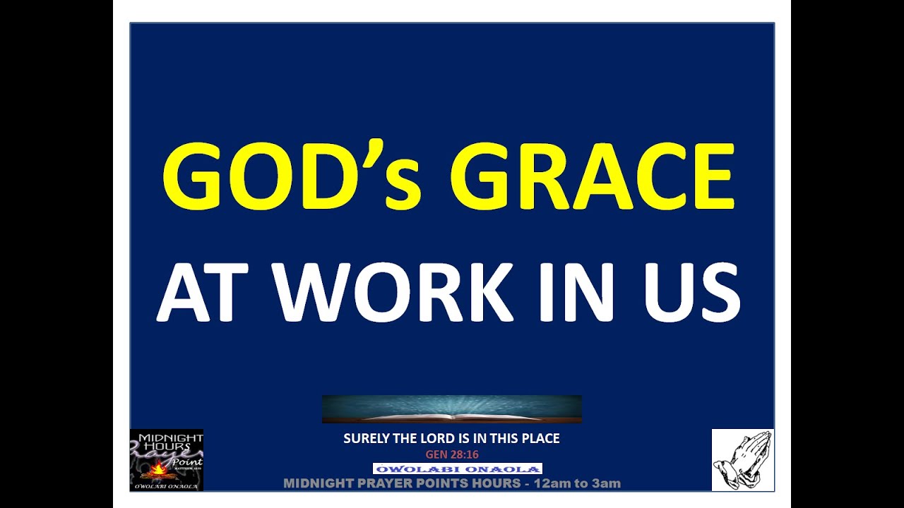 God grace at work in us - Owolabi Onaola - YouTube