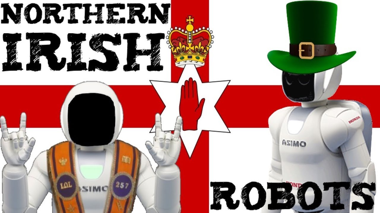 NORTHERN IRISH ROBOTS - YouTube