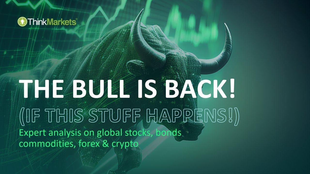 THE BULL IS BACK (if this stuff happens)! - YouTube