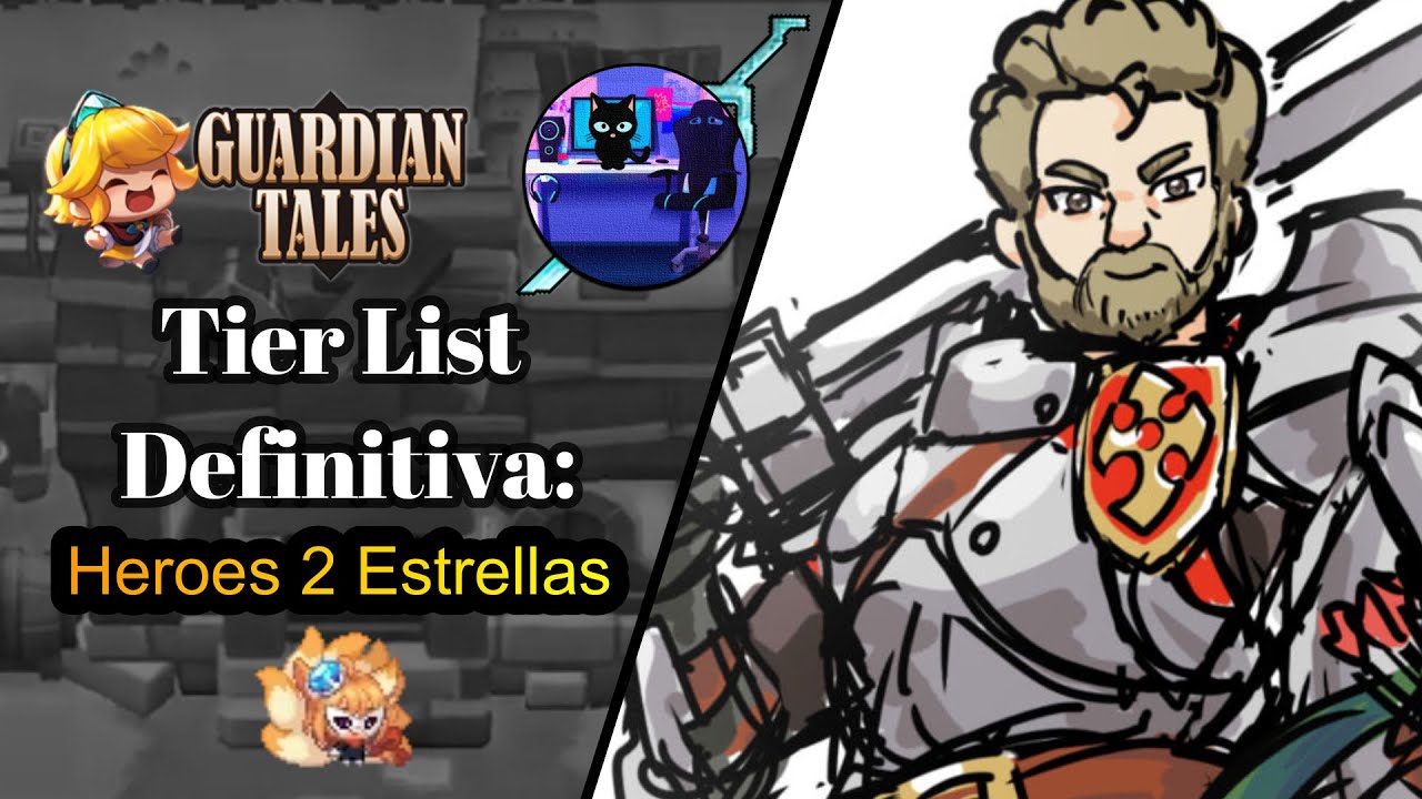 Guardian Tales - Tier List Héroes 2 Estrellas. - YouTube