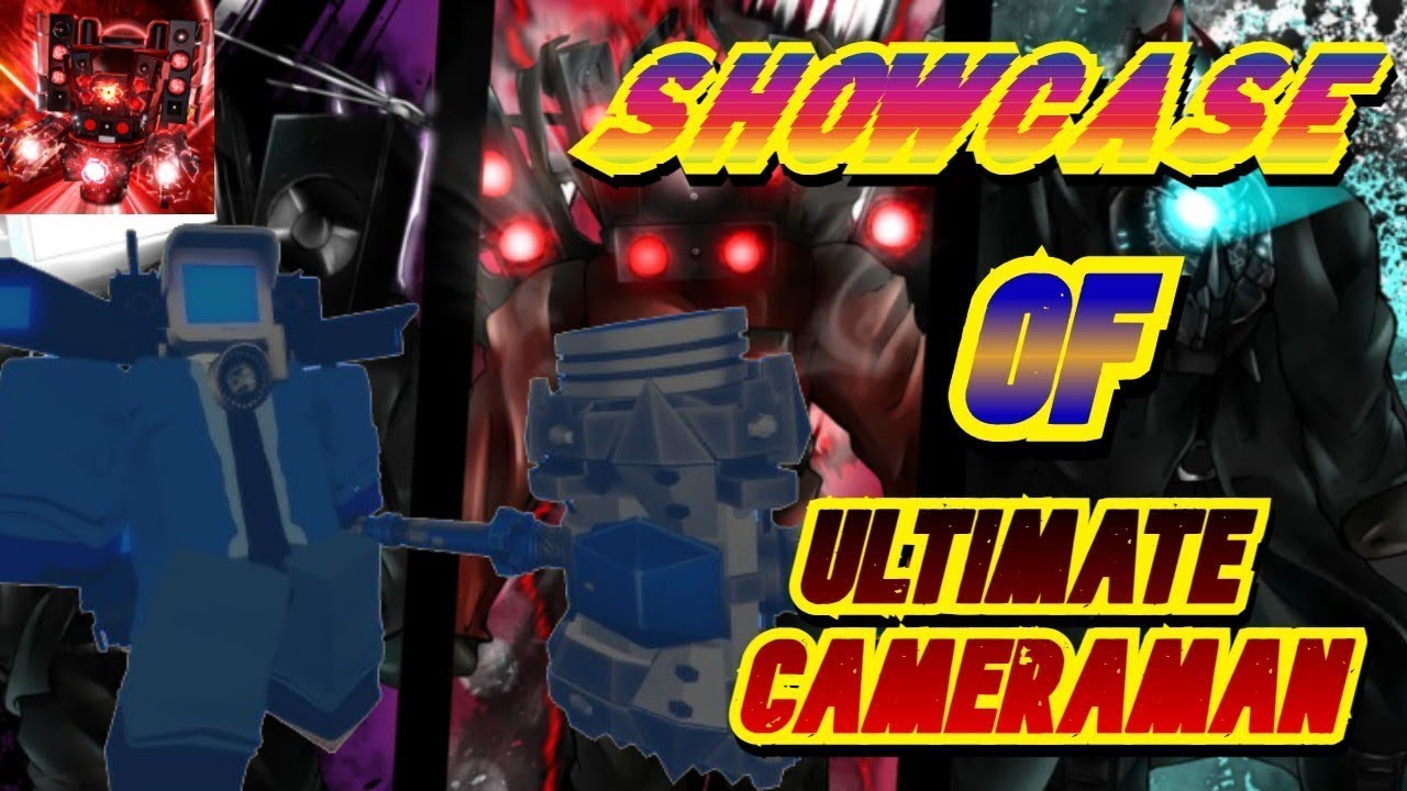 SHOWCASE OF ULTIMATE CAMERAMAN ON SKIBI DEFENSE (roblox) - YouTube