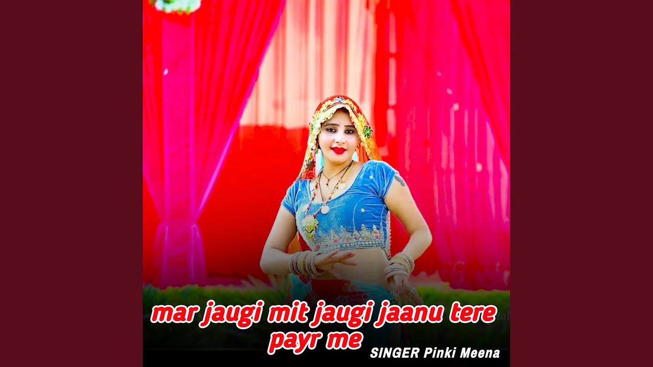 mar jaugi mit jaugi jaanu tere payr me - YouTube