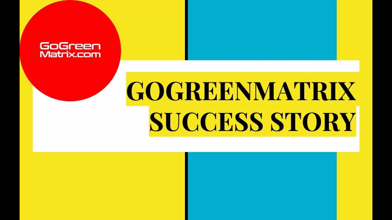 GOGREENMATRIX SUCCESS STORY (JUL 2024) - YouTube