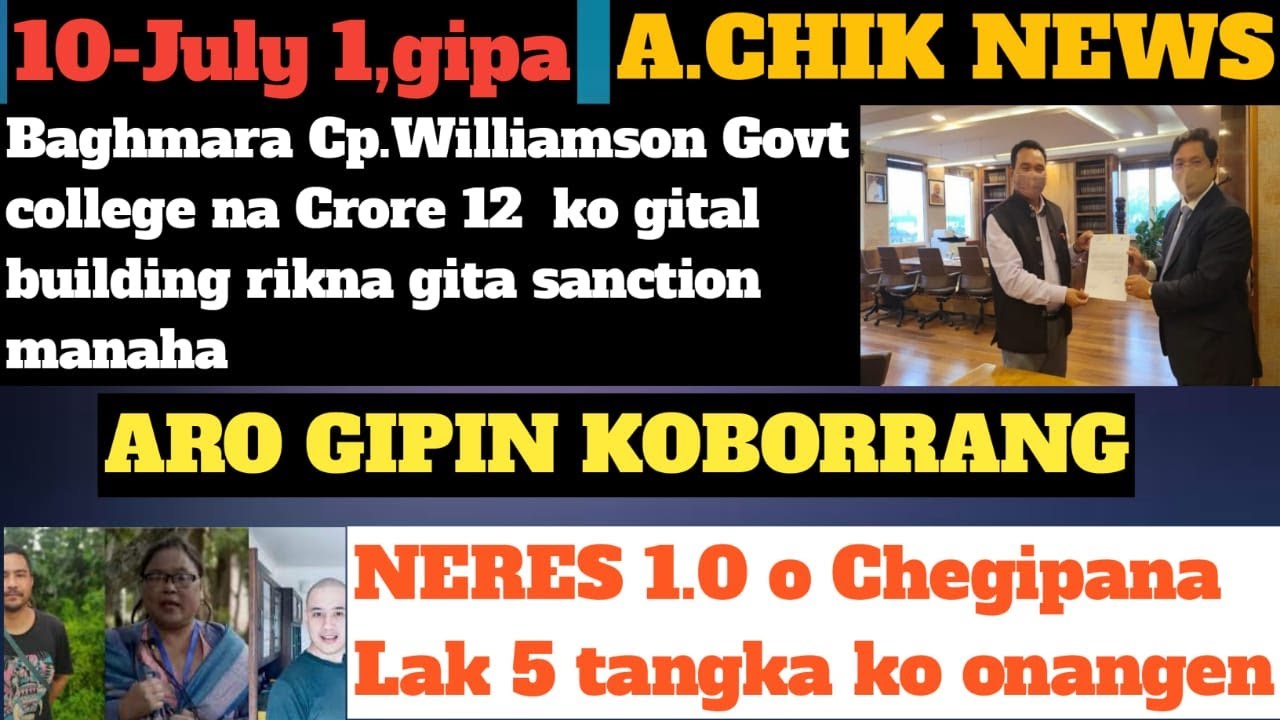 Garo News:10-July/Assamo IED bomb mana&MLA Marcuise Wngarni gimin ...