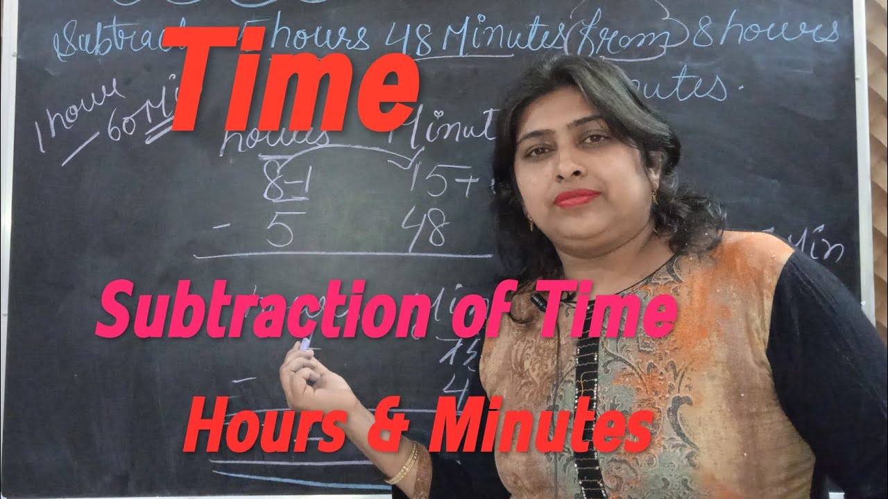 Subtraction Of Time | Hours And Minutes | How To Subtract Time ...