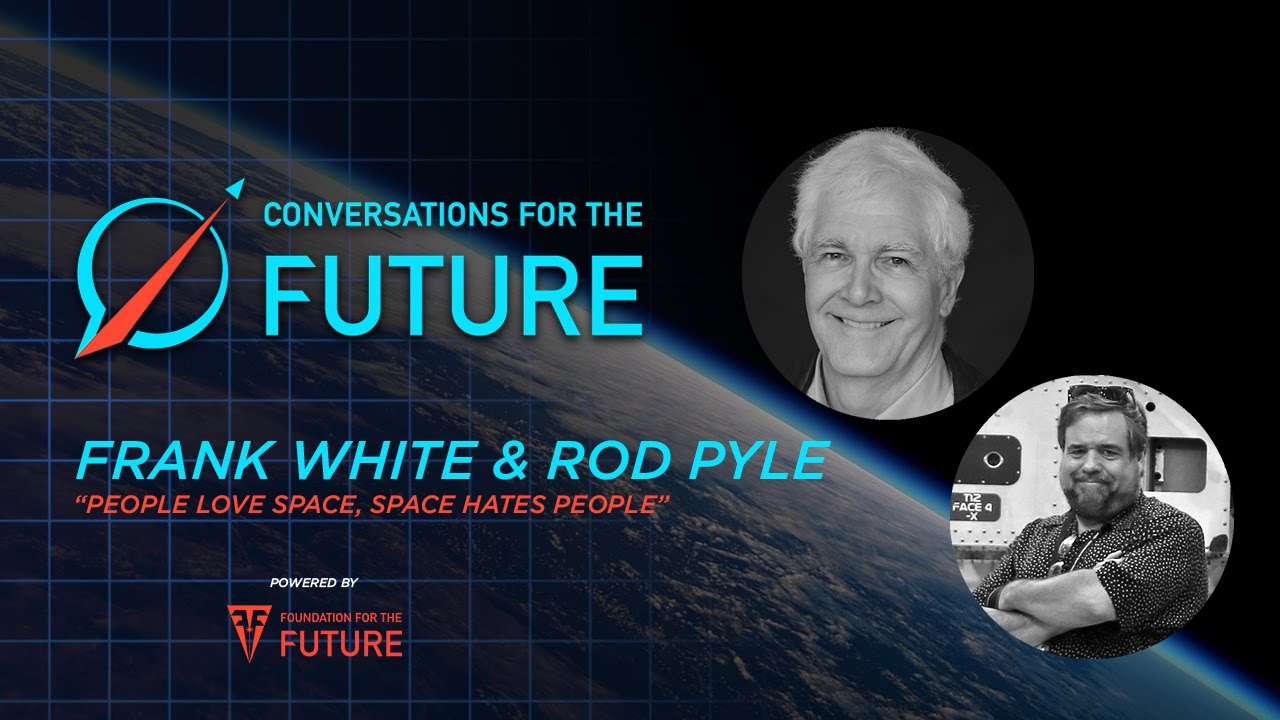 "People Love Space, Space Hates People" Frank White & Rod Pyle ...