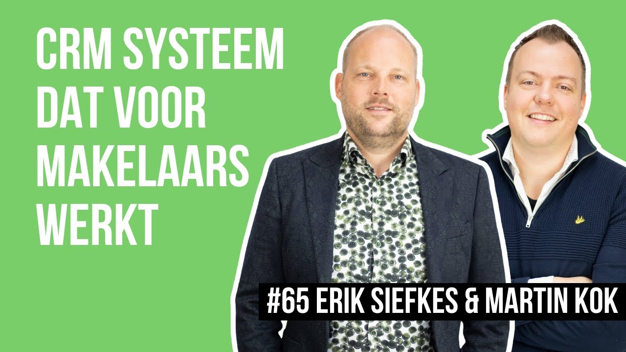 CRM voor en door makelaars | Martin Kok en Erik Siefkes - YouTube