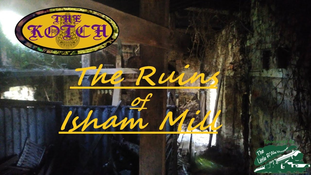 The Ruins of Isham Mill - YouTube