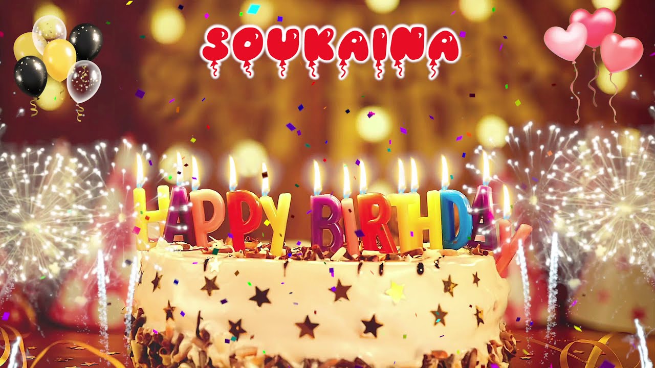 SOUKAINA Birthday Song – Happy Birthday Soukaina - YouTube