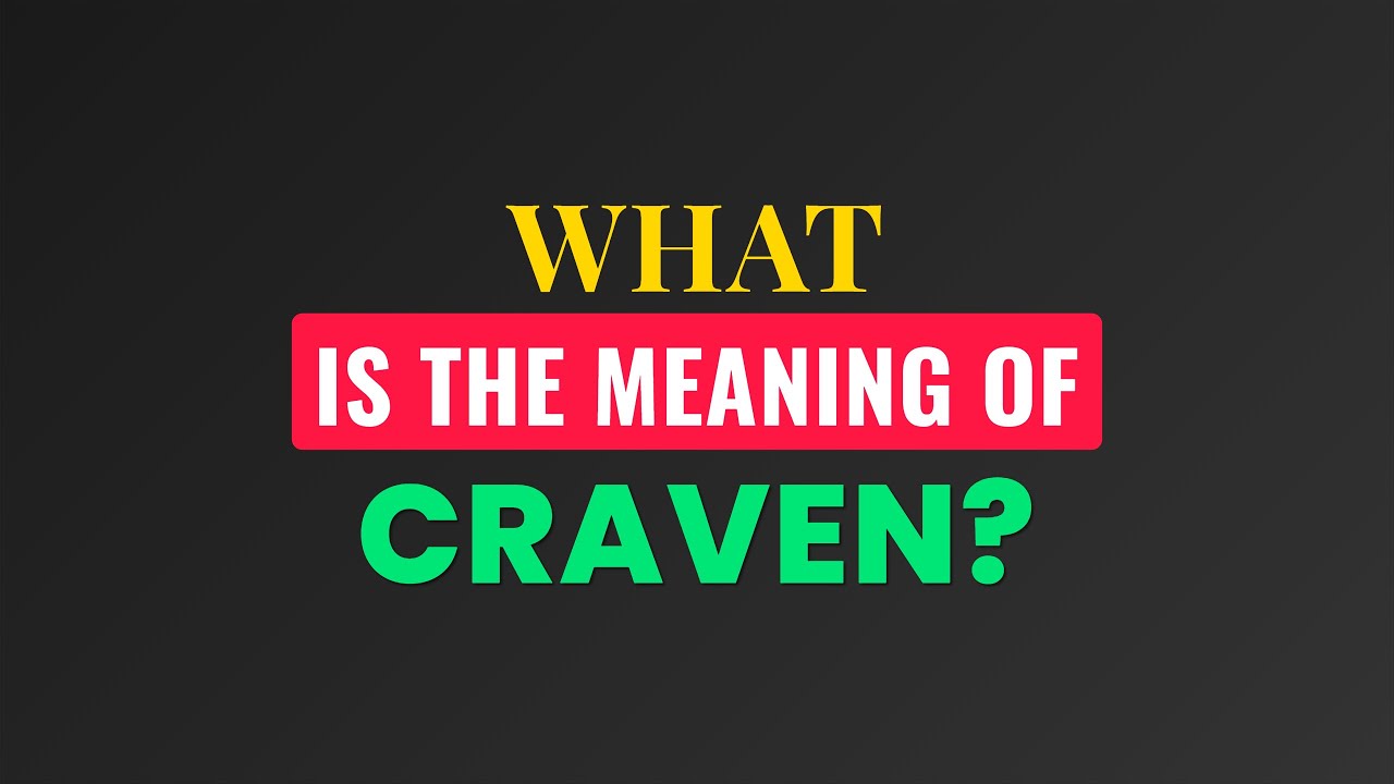 What is the meaning of Craven? - YouTube
