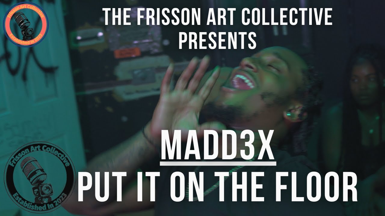 MADD3x - Put It On The Floor | A Frisson Art Collective In Studio ...