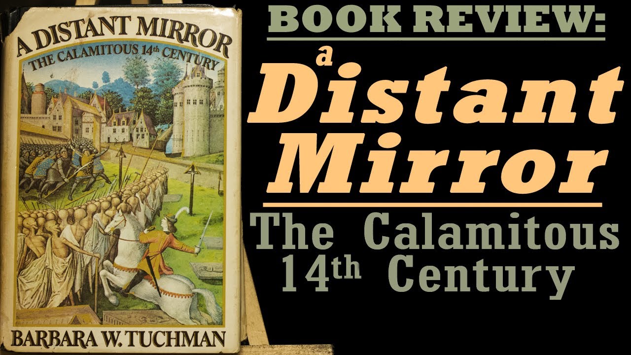 A Distant Mirror - Barbara Tuchman | HISTORY BOOK REVIEW - YouTube