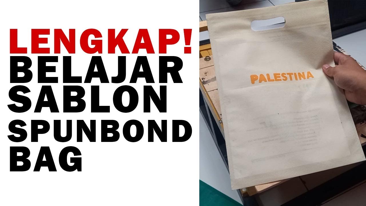 TUTORIAL LENGKAP!!.. Cara Sablon Goodie Bag / Tas Puring / Spunbond ...